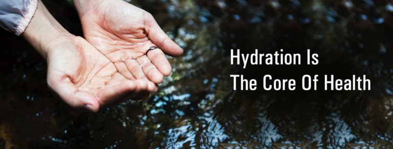 HYDRATION IS THE CORE OF HEALTH- DRINK NATURAL MINERAL WATER